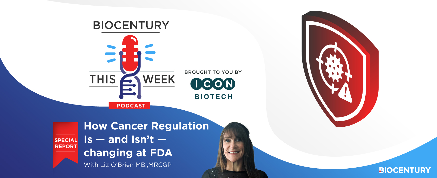 BioCentury - How cancer regulation is — and isn’t — changing at FDA: a BioCentury podcast